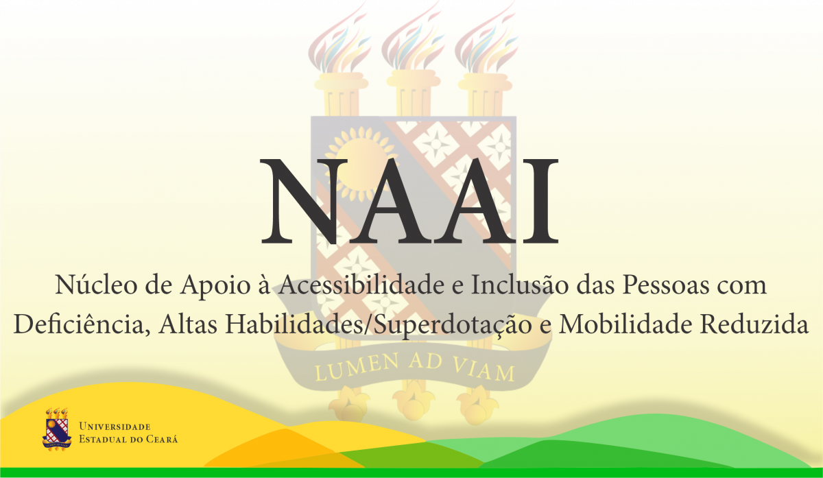 NAAI | Núcleo de Acessibilidade e Inclusão das Pessoas com Deficiência ...